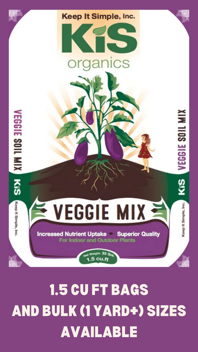 KIS Organics Veggie Soil Mix – KiS Organics